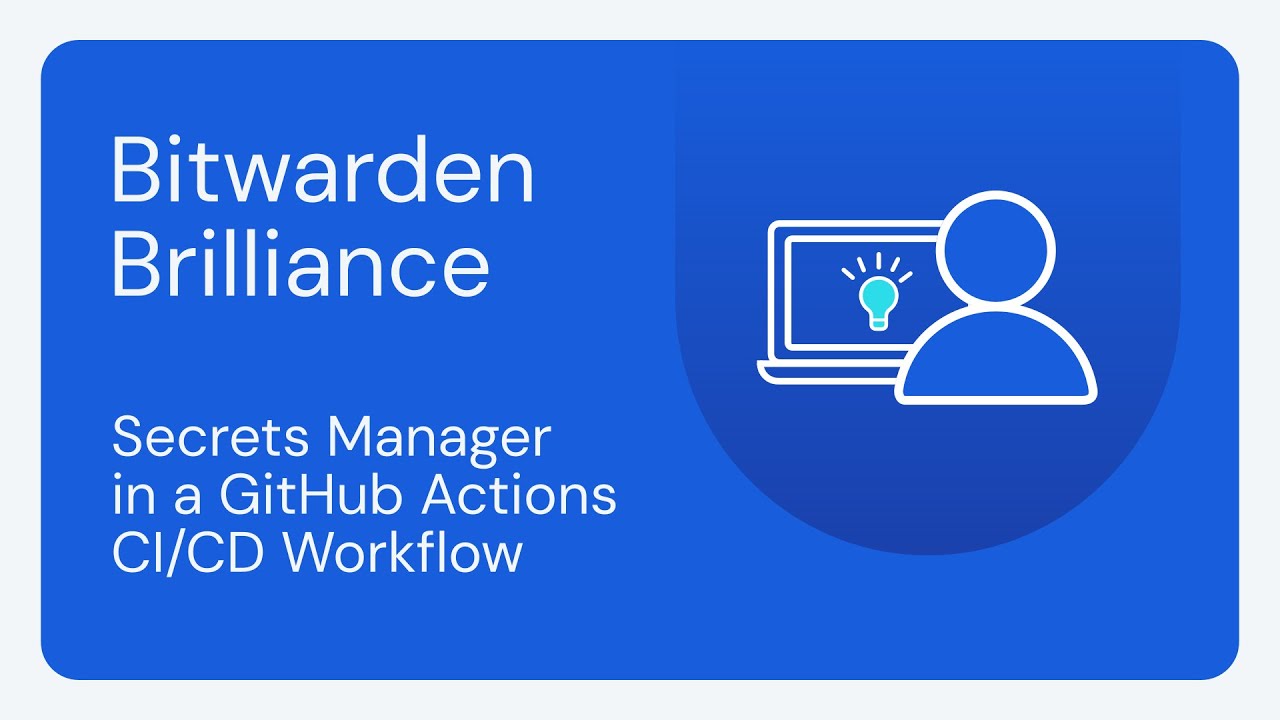 Bitwarden Brilliance: Secrets Manager in a GitHub Actions CI/CD Workflow
