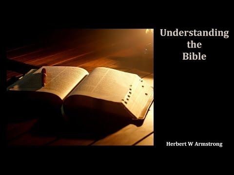 Understanding the Bible - Herbert W Armstrong