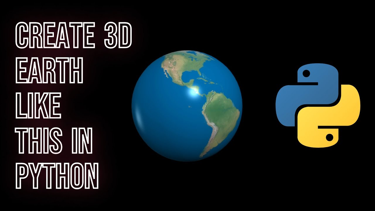 Create 3D rotating earth in Python || Learn Python Programming