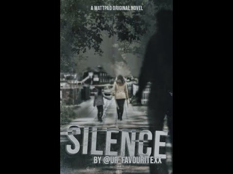 Silence - Chapter 1 - Wattpad