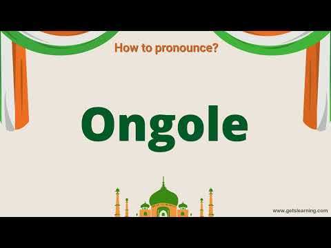 How to pronounce Ongole in English correctly | a city in India