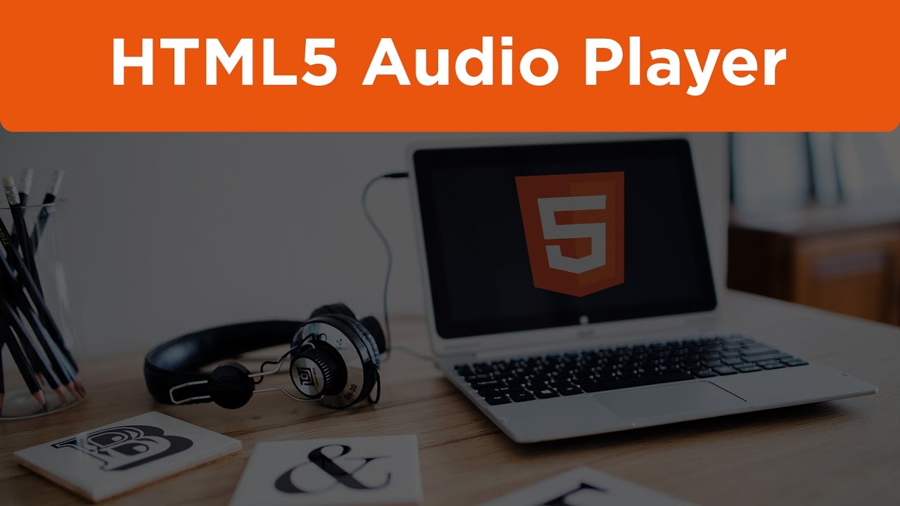 HTML5 Programming Tutorial | Learn HTML5 Audio Player - Introduction