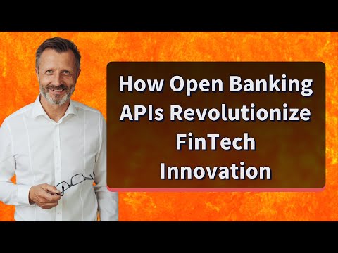How Open Banking APIs Revolutionize FinTech Innovation