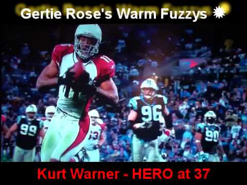 Kurt Warner - Hero at age 37 - Gertie Rose Warm Fuzzy