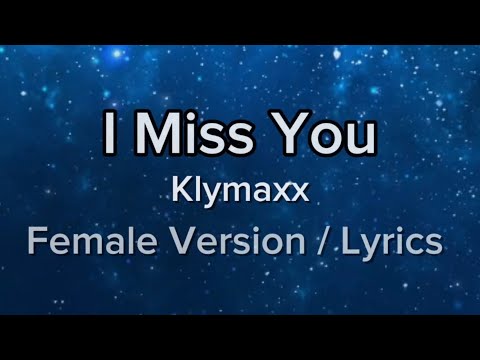 I Miss You - Klymaxx - Female Version/ Lyrics