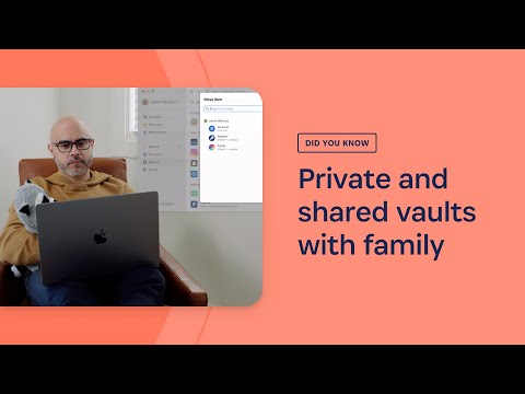 Private and shared vaults with family in 1Password