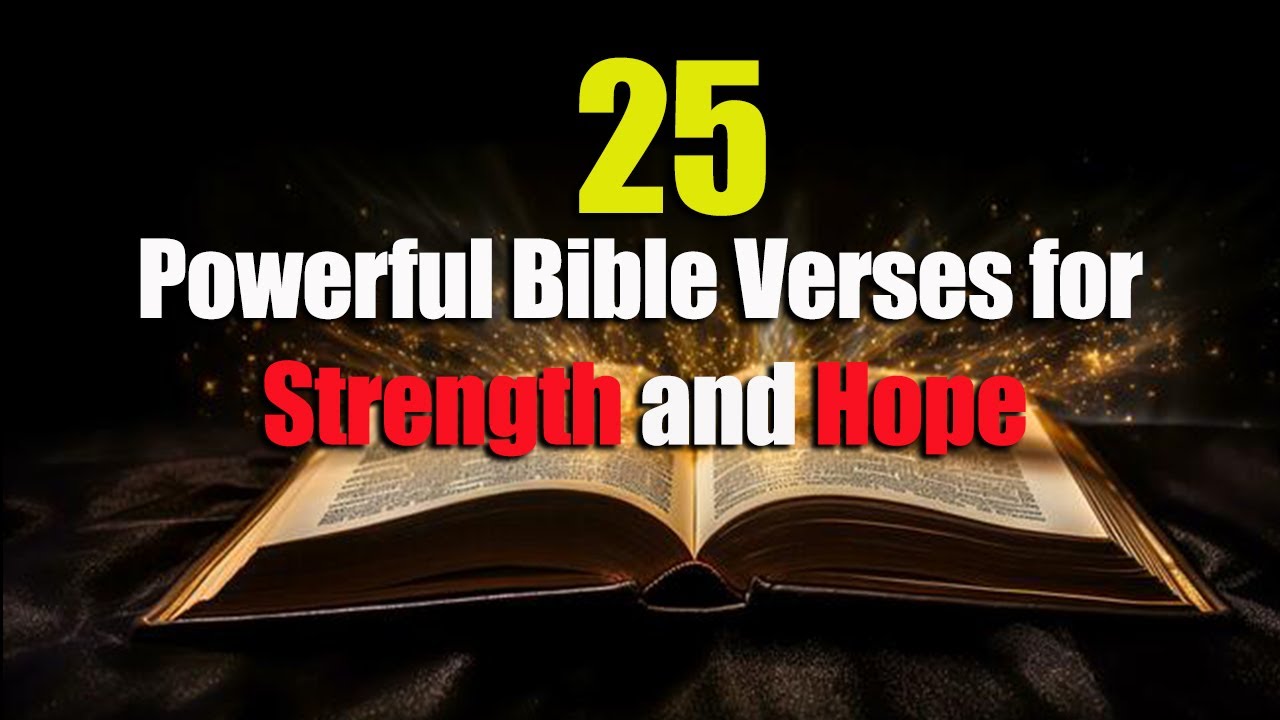 25 Powerful Bible Verses for Strength and Hope