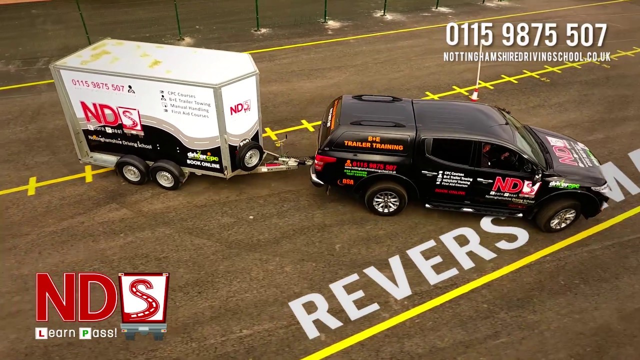 B+E TRAILER TRAINING REVERSE MANOEUVRE - Nottinghamshire Driving School