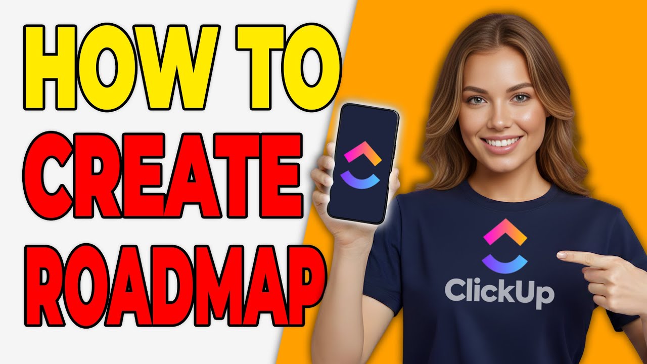 How To Create A Roadmap In ClickUp (Planning Guide 2026)