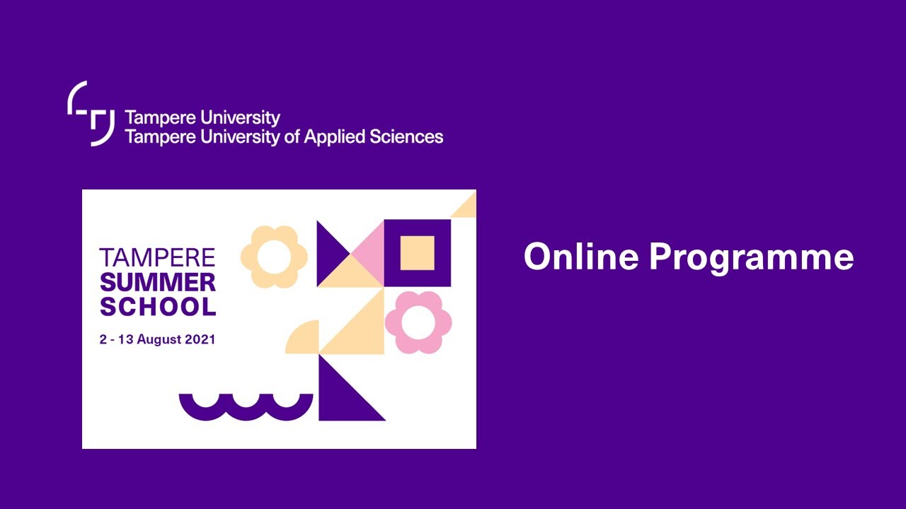 Tampere Summer School 2021: Online Programme