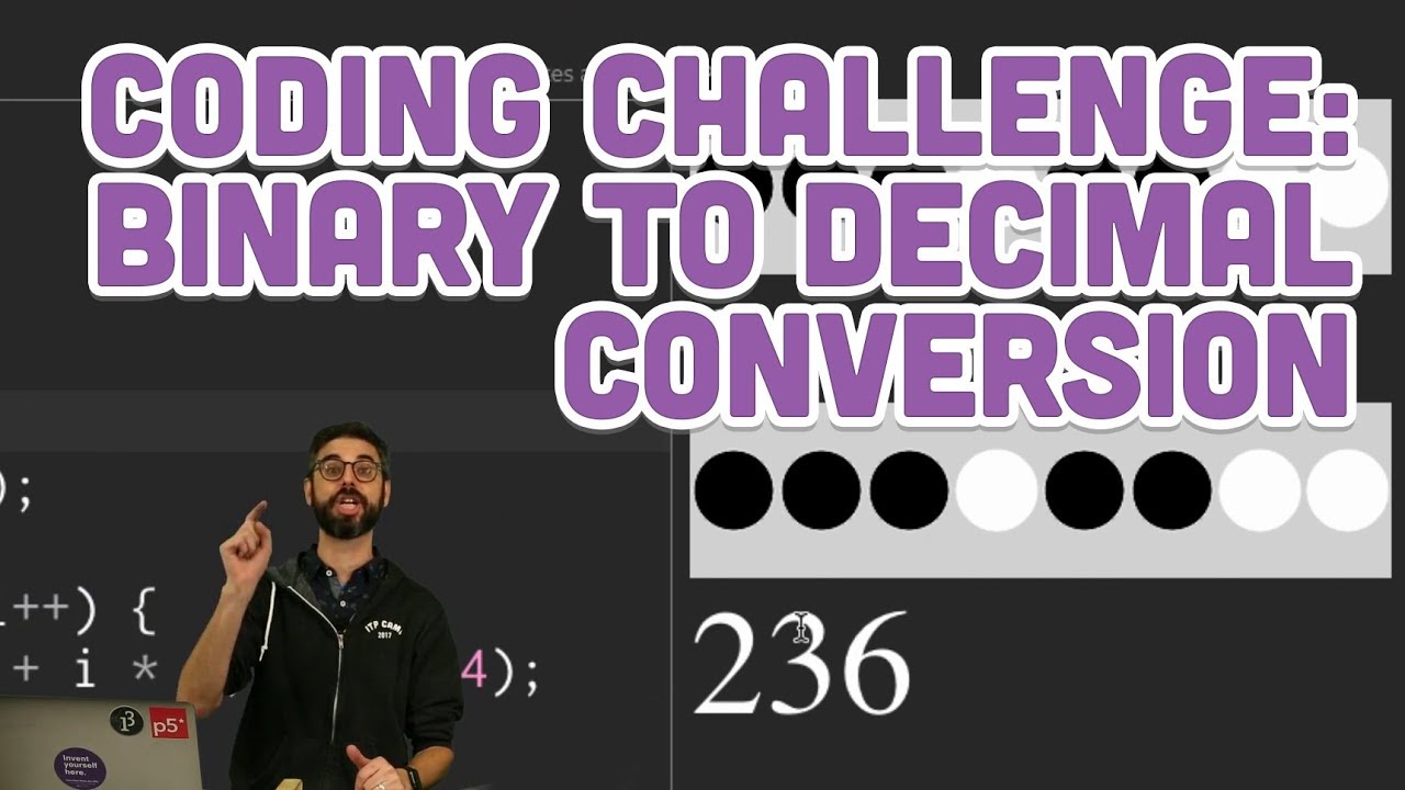 Coding Challenge #119: Binary to Decimal Conversion