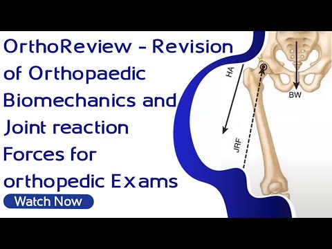 OrthoReview - Revision of Orthopaedic Biomechanics and Joint reaction Forces for orthopedic Exams