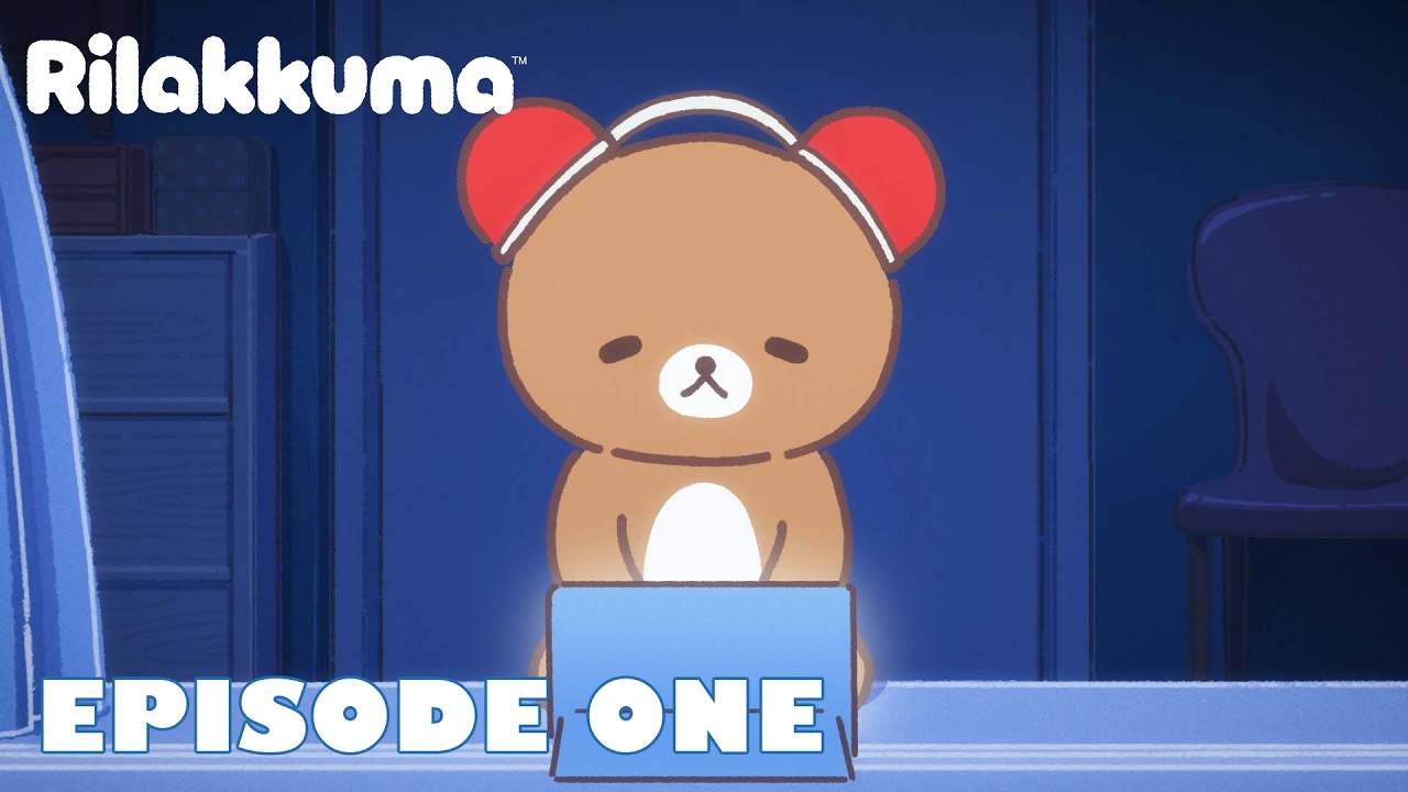 Rilakkuma | EPISODE ONE
