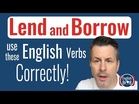 Lend and Borrow (Correctly use these English verbs!)