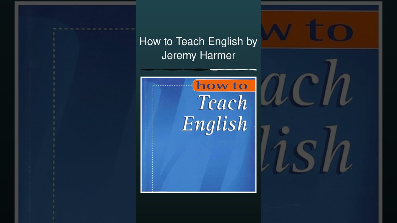 How to Teach English by Jeremy Harmer