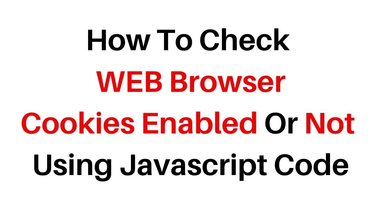 JavaScript tutorial check if the Web Browser Cookies are Enabled