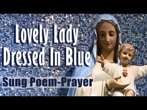 Lovely Lady Dressed In Blue Prayer in Song, Poem by Mary Dixon Thayer Sung - Teach Me How to Pray