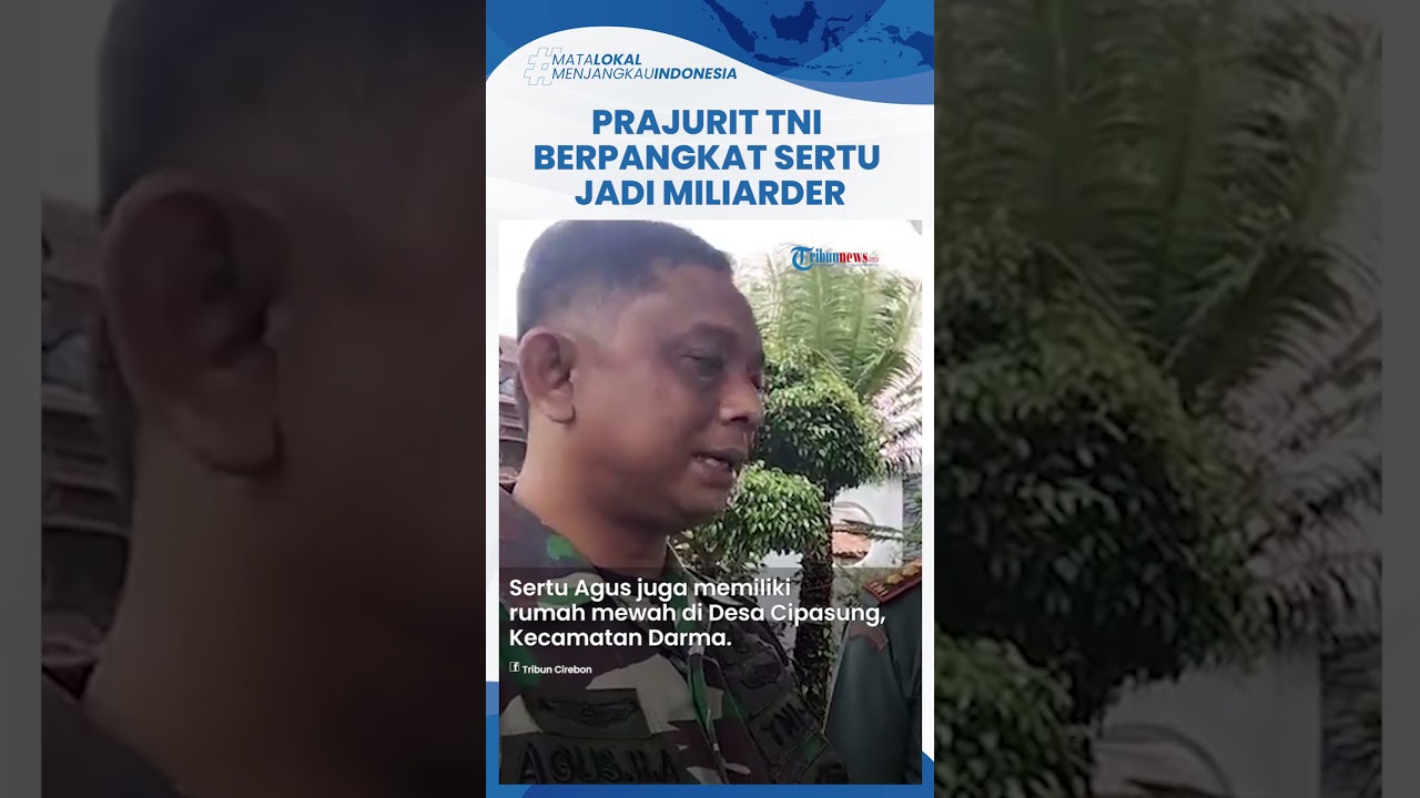 Kisah Prajurit TNI Pangkat Sertu Asal Kuningan Jadi Miliarder: Punya ... Kisah Prajurit TNI Pangkat Sertu Asal Kuningan Jadi Miliarder: Punya ...