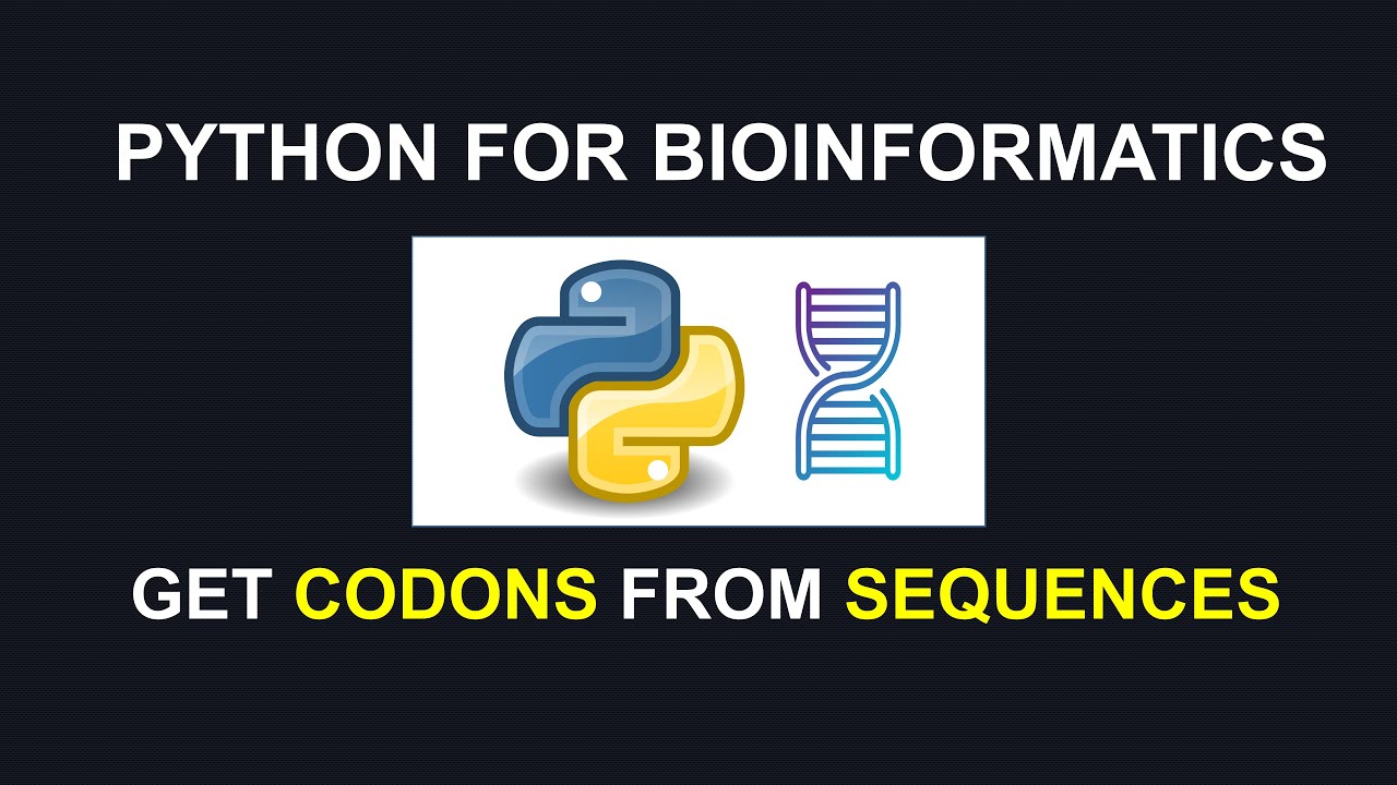 Python for Bioinformatics | Get Codons from Sequences | Bioinformatics for Beginners | Course