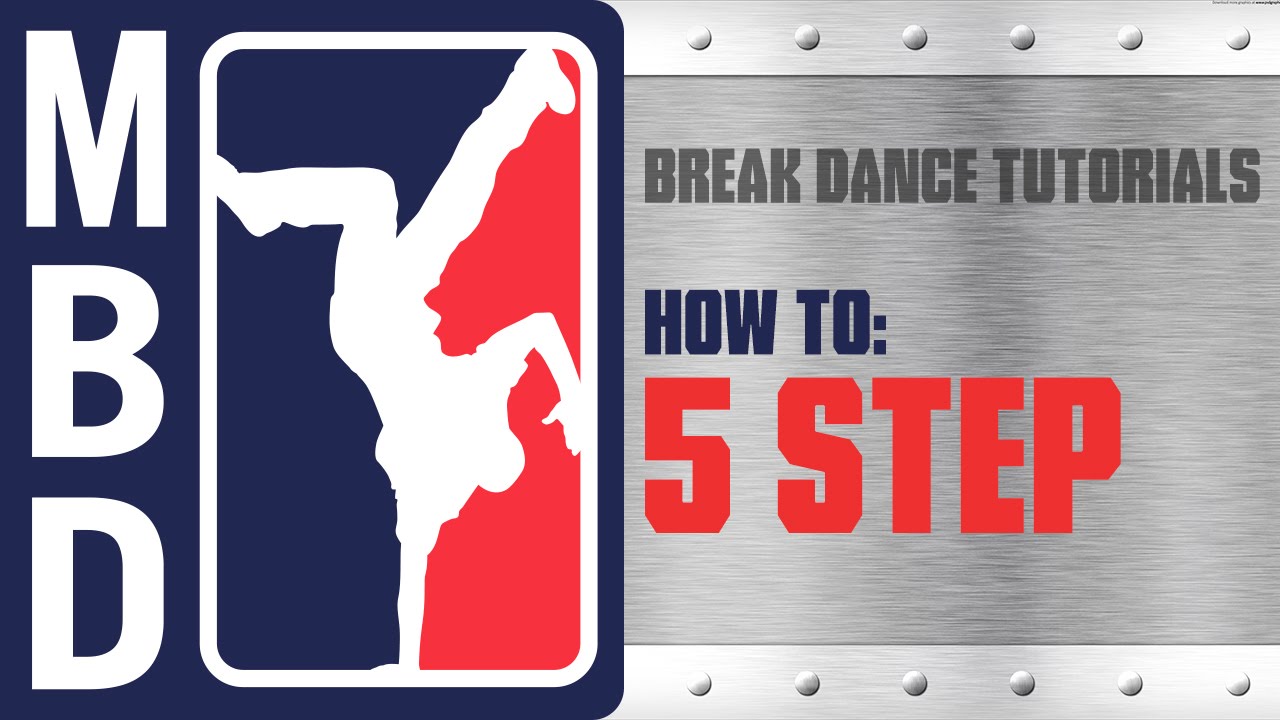 Break Dance Tutorials - How to: Five Step
