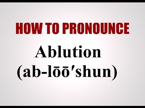 How To Pronounce Ablution