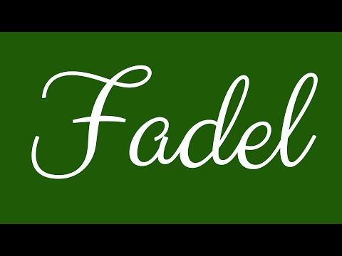 Learn how to Write the Name Fadel Signature Style in Cursive Writing