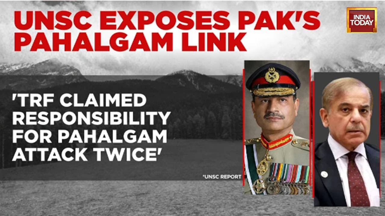 UNSC Report Names TRF For Pahalgam Attack, Cites Lashkar Support | 5 Live | India Today