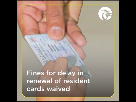 Fines for delay in renewal of resident cards waived