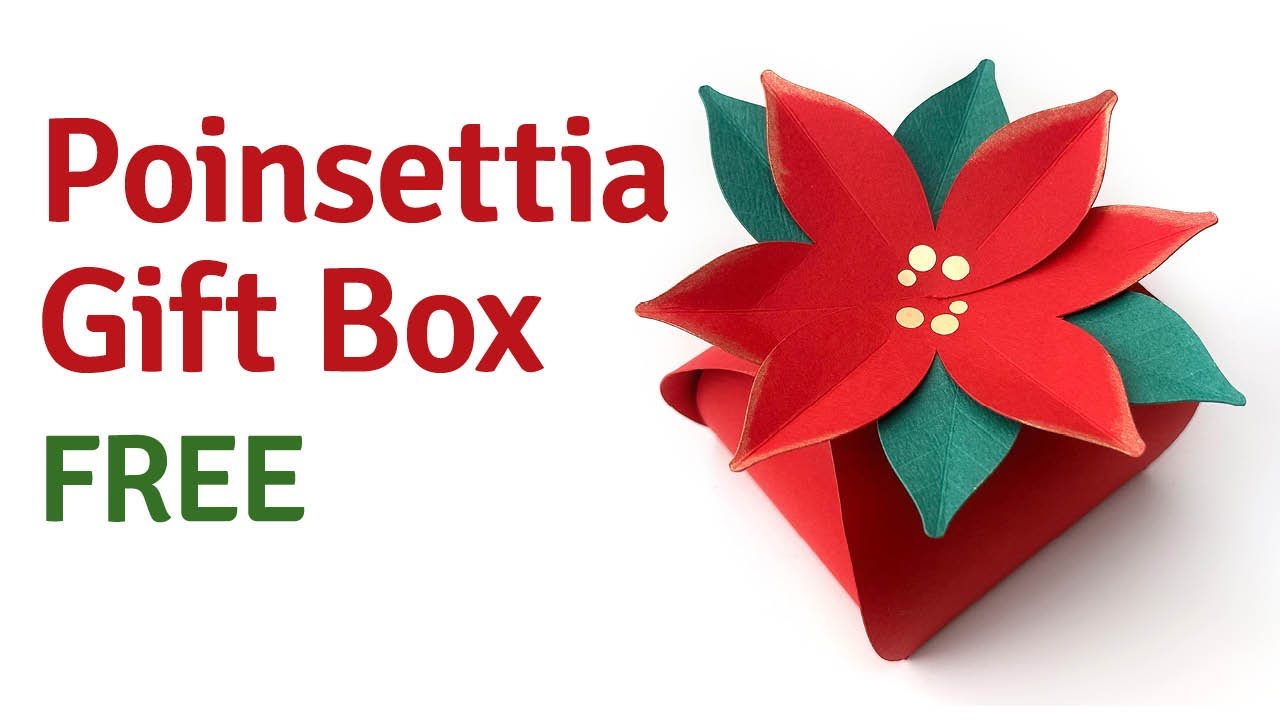 Poinsettia Gift Box - Free SVG and PDF Template Pattern for Cricut