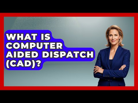 What Is Computer Aided Dispatch (CAD)? - Law Enforcement Insider