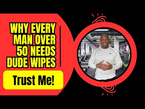 Why Do Men Need to Use Dude Wipes - #DUDEWipes, #MensHealthOver50,