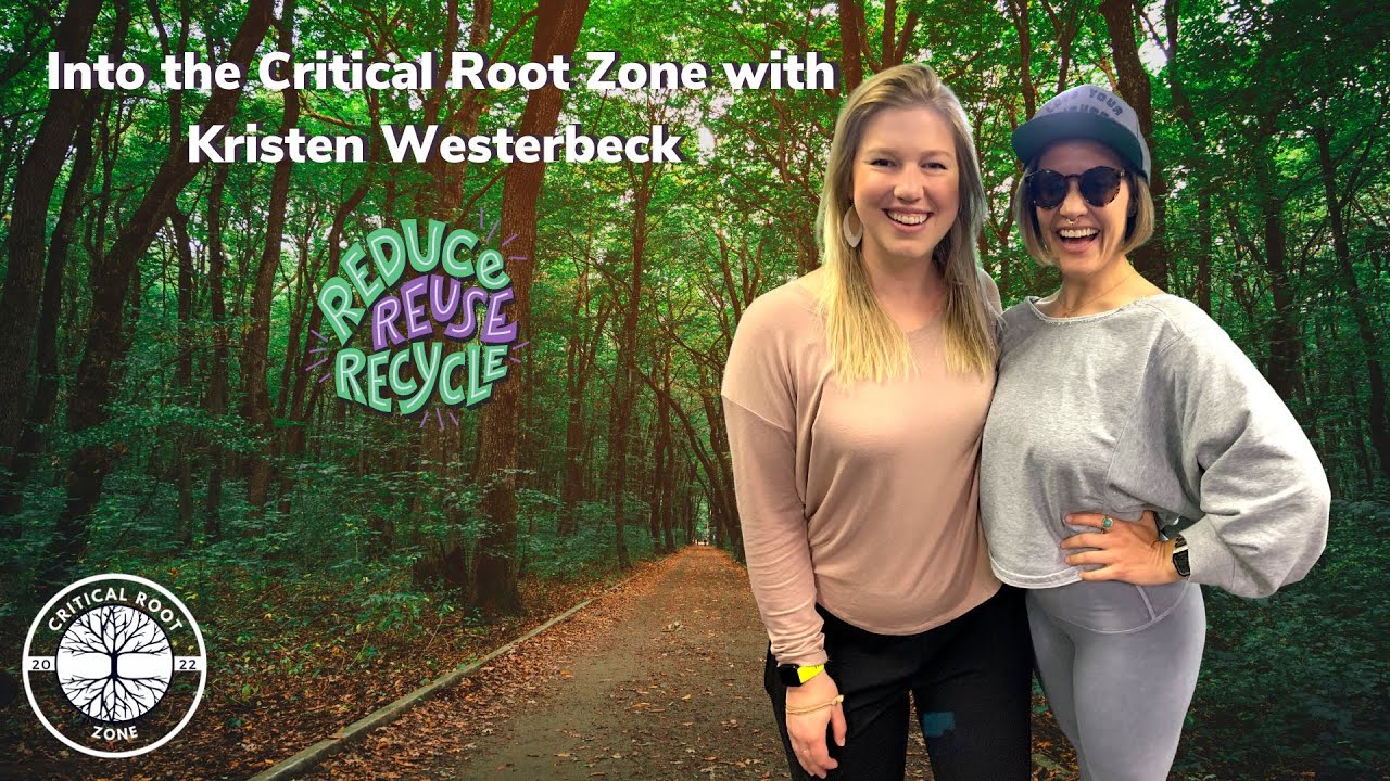 In the Critical Root Zone: Reduce & Reuse vs Recycle