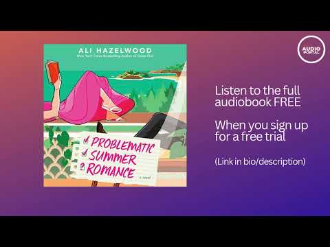 Problematic Summer Romance Ali Hazelwood Audiobook Summary