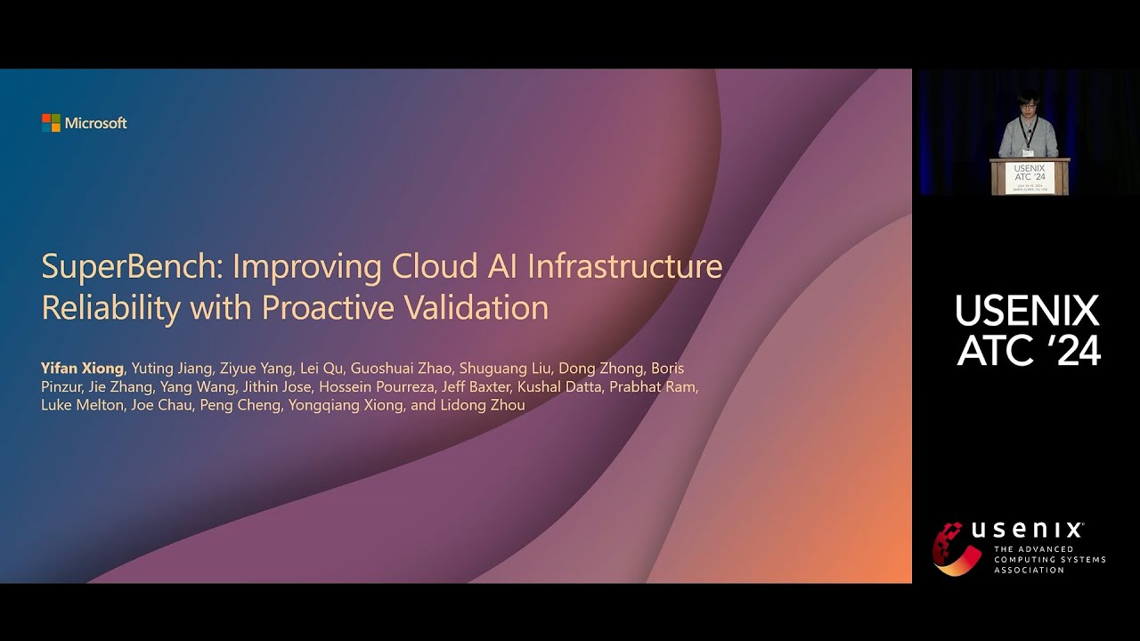 USENIX ATC '24 - SuperBench: Improving Cloud AI Infrastructure Reliability with Proactive Validation