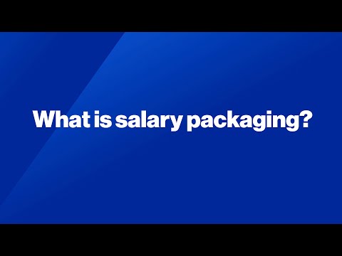 What is Salary Packaging?