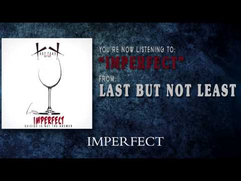 Last But Not Least-Imperfect