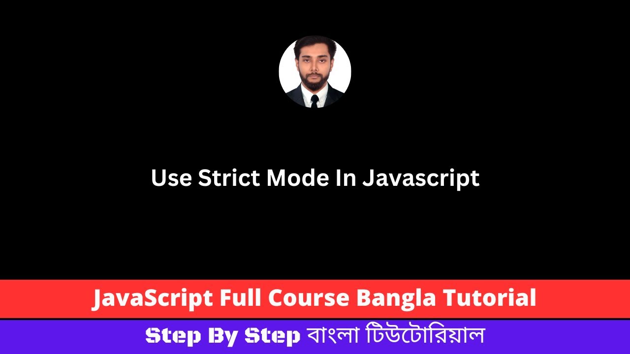 Use Strict Mode In Javascript Bangla Tutorial | Javascript Full Course Bangla Tutorial