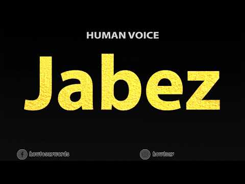 How To Pronounce Jabez