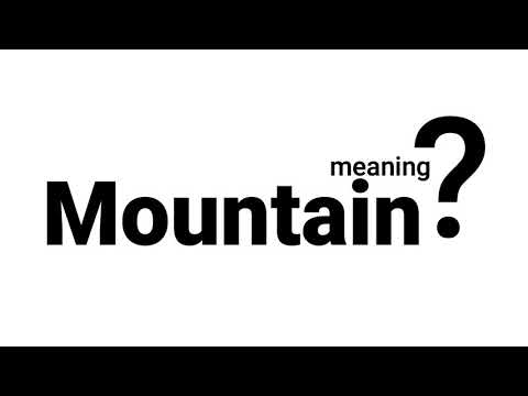 Mountain Meaning Definition | EWM-English Word Meaning