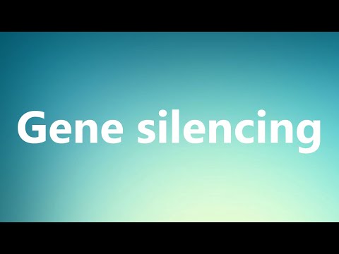 Gene silencing - Medical Meaning and Pronunciation