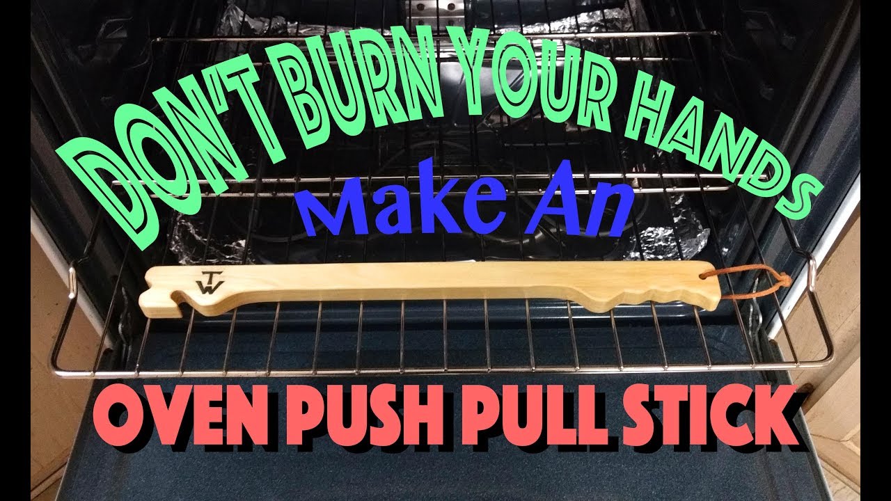 How to make a Oven Push Pull Stick
