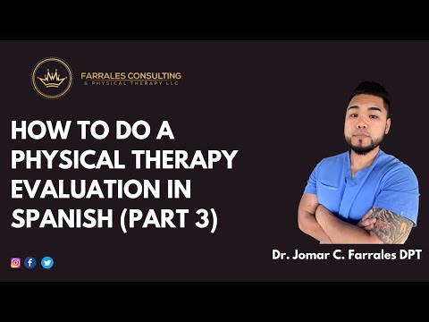 How to Do a Physical Therapy Evaluation in Spanish. Part 3.