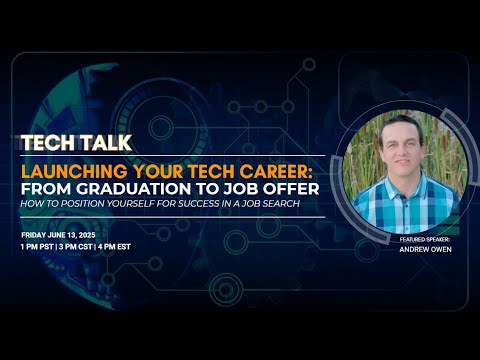 Tech Talk | Launching Your Tech Career: From Graduation to Job Offer with Andrew Owen
