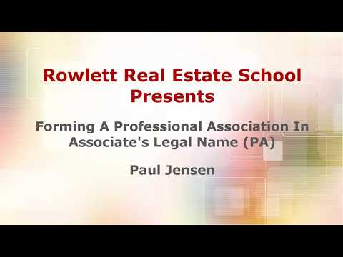 Rowlett Real Estate School - Forming Professional Association (PA) - Florida Real Estate