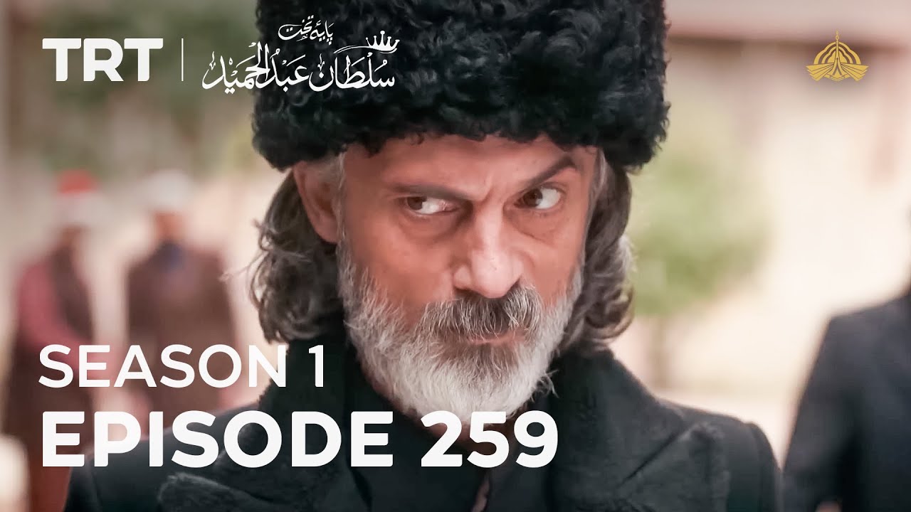 Payitaht Sultan Abdulhamid | Season 1 | Episode 259