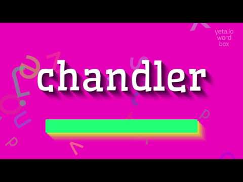 How to say "chandler"! (High Quality Voices)