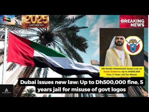 Dubai issues new law Up to Dh500,000 fine, 5 years jail for misuse of govt logos