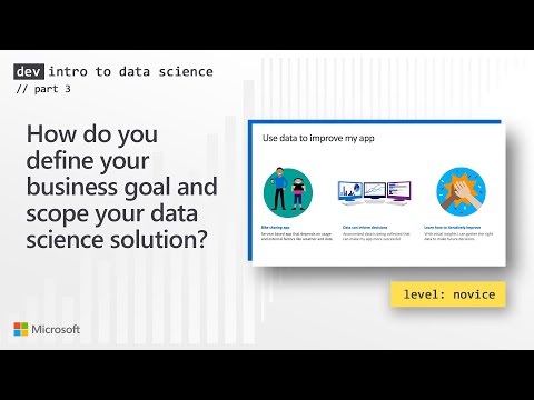 How do you define your business goal and scope your data science solution? (3 of 28)