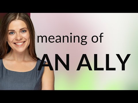 Unraveling "An Ally": A Guide to Understanding and Using the Phrase