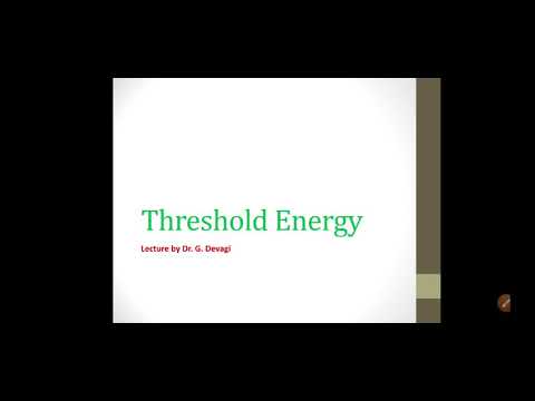 Threshold Energy